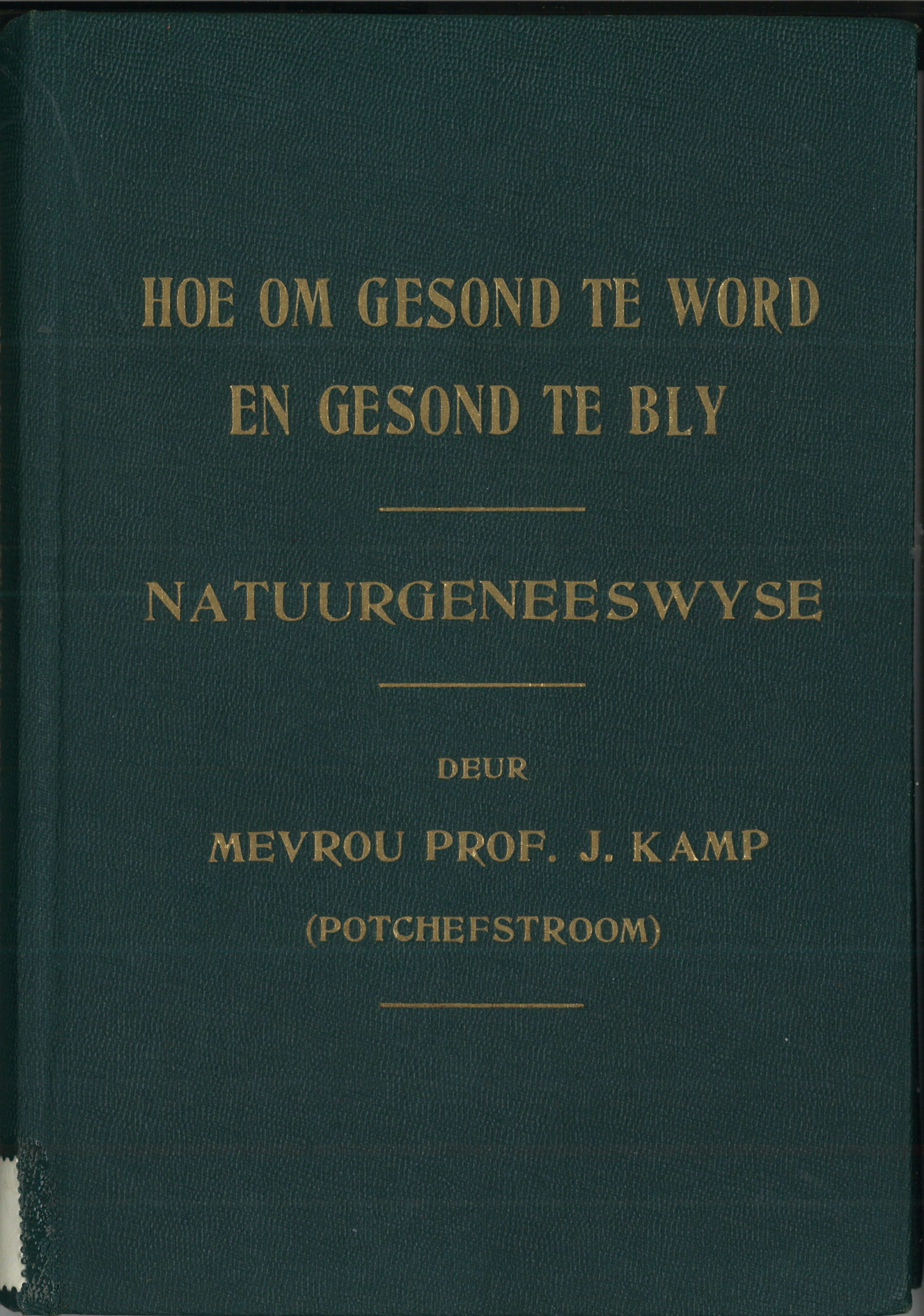 Boek uit het archief: Hoe om gesond te word en gesond te bly - Het Zuid ...